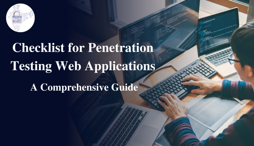 Checklist for Penetration Testing Web Applications - Indian Cyber ...